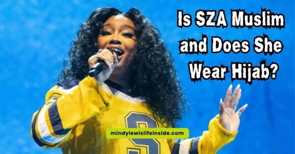 Is SZA Muslim And Does She Wear Hijab? Her Journey